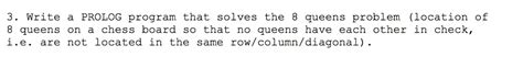 SOLVED Write A Prolog Program That Solves The 8 Queens Problem