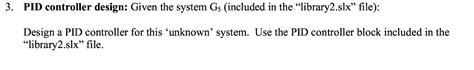 Solved PID Controller Design Given The System Gs Chegg Com