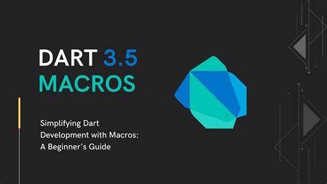 Unlock The Power Of Dart Macros A Quick Guide By Harsh P Moradiya