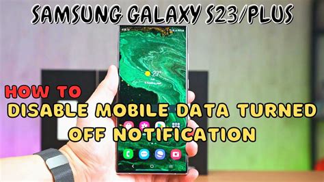 Samsung Galaxy S23 Plus Disable Mobile Data Turned Off Notification