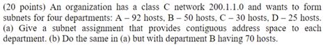 Solved Points An Organization Has A Class C Network Chegg Com