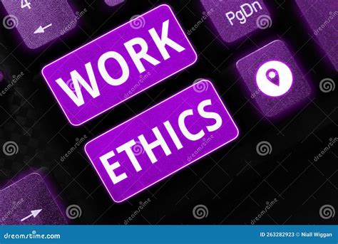 Conceptual Caption Work Ethics Business Concept A Set Of Values Centered On The Importance Of