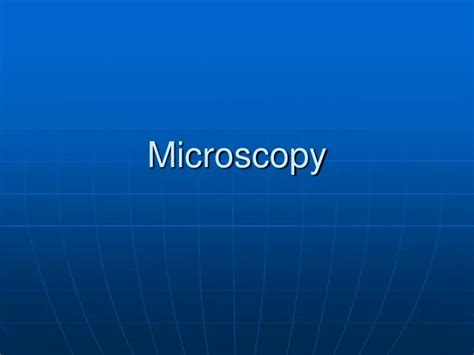ppt microscopy powerpoint presentation free download id 9403169