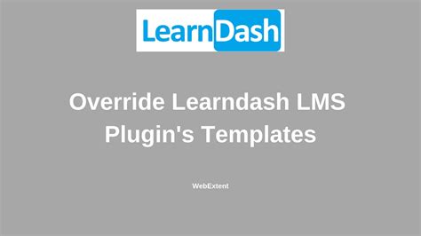 How To Override Learndash Templates WebExtent
