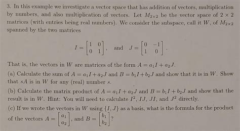 Solved 3 In This Example We Investigate A Vector Space That Chegg Com