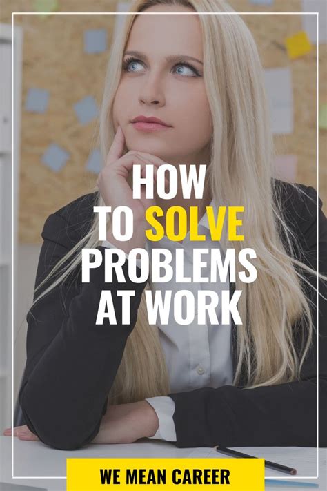 How To Solve Problems At Work At Work Problem Solving Problem Solving Strategies Job Search