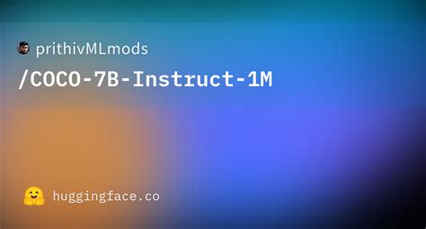 PrithivMLmods COCO 7B Instruct 1M Hugging Face