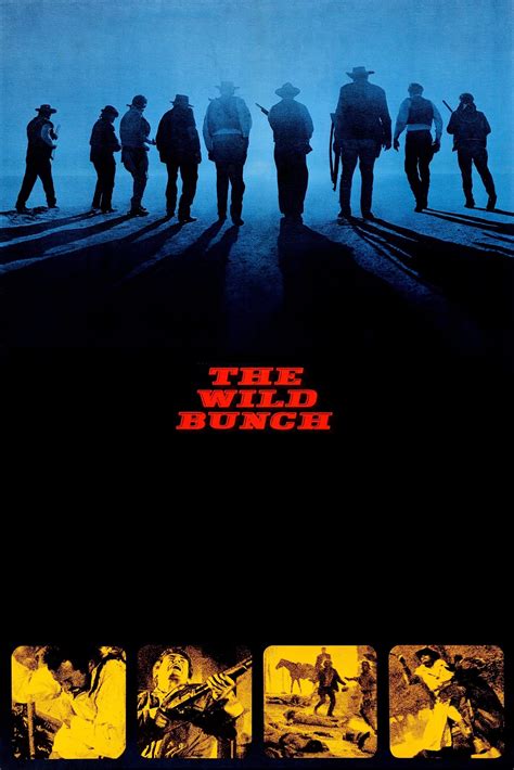 Wild Bunch Movie Quotes The Wild Bunch 1969 Posters — The Movie