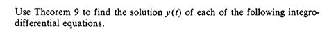 Solved Use Theorem 9 To Find The Solution Y T Of Each Of Chegg Com