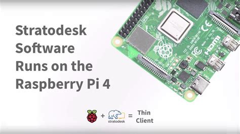 Stratodesk Software Runs On The Raspberry Pi 4 Stratodesk NoTouch