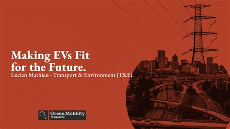 Making Evs Fit For The Future Green Mobility Magazine By Ibex Publishing Sustainable