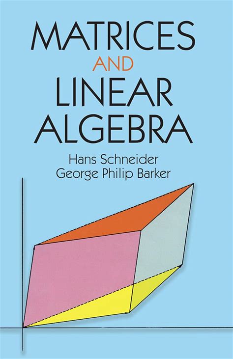 Matrices And Linear Algebra Dover Books On Mathematics Schneider Hans Barker George