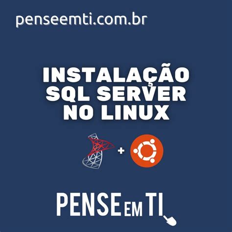 Miniaturainstallsqlserverlinux Pense Em Ti