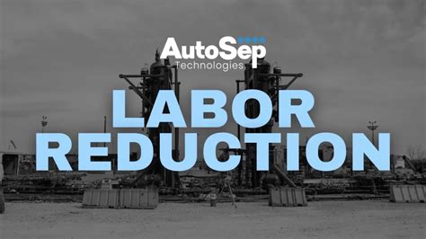 Labor Reduction Autosep Technologies
