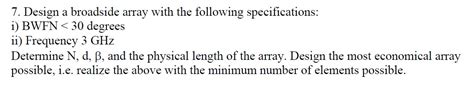 7 Design A Broadside Array With The Following