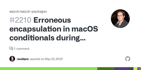 Erroneous Encapsulation In Macos Conditionals During Post Install Process · Issue 2210 · Wazuh