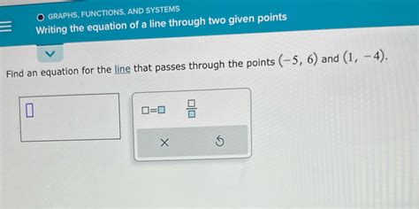 [solved] Graphs Functions And Systems Writing The Equation Of A Line Course Hero