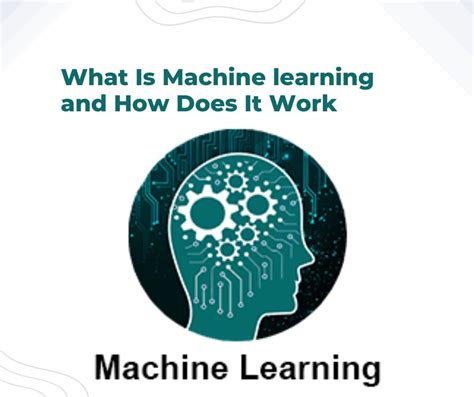What Is Machine Learning And How Does It Work
