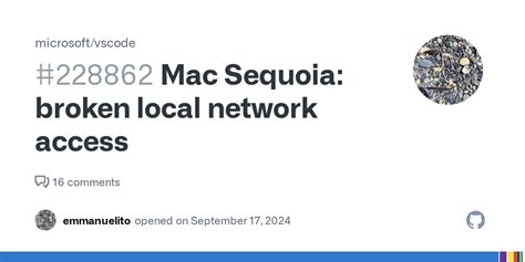 Mac Sequoia Broken Local Network Access · Issue 228862 · Microsoftvscode · Github