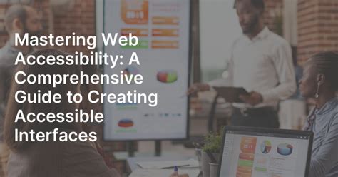 Web Accessibility A Comprehensive Guide To Creating Accessible Interfaces Zebkit Org