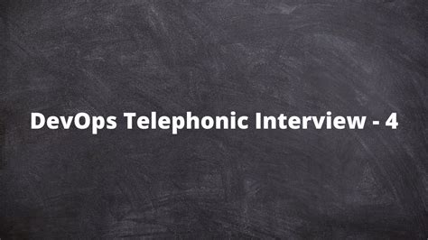 Devops Telephonic Interview Part 4 Youtube