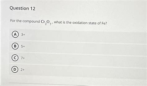 Question For The Compound Cr O What Is The Chegg Com