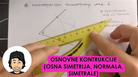 Osnovne Konstrukcije Osna Simetrija Normale Simetrale Youtube