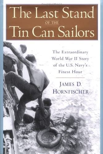 The Last Stand Of The Tin Can Sailors By James D Hornfischer Open Library
