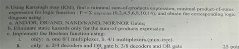 Solved 6 Using Karnaugh Map Km Find A Minimal