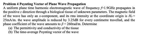 Solved Problem 4 Poynting Vector Of Plane Wave Propagation A
