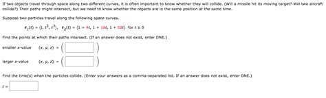 Solved If Two Objects Travel Through Space Along Two
