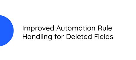 Improved Automation Rule Handling For Deleted Fields Pipefy Community