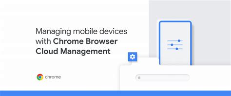 Supporting The Hybrid Workforce Extending Chrome Management To Mobile Devices Google Cloud Blog