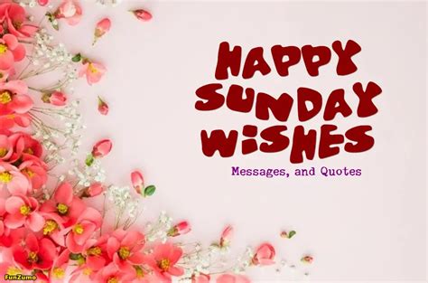150 Best Happy Sunday Wishes Messages And Quotes FunZumo