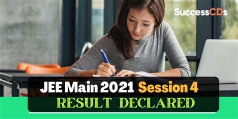 JEE Main 2021 Session 4 Result Declared Check Now