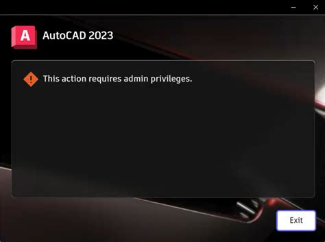 This Action Requires Admin Privileges Warning Appears When Trying To Install Autodesk Products