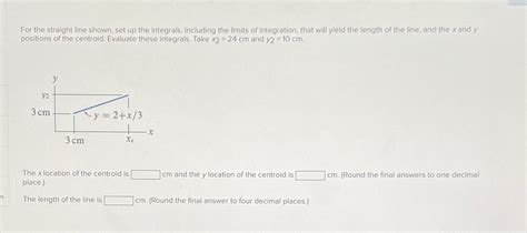 Solved For The Straight Line Shown Set Up The Integrals Chegg Com