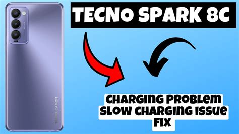 Tecno Spark C Charging Problem Slow Charging Issue Fix How To Solve Charging Issues Youtube