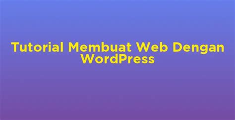 Portal Pendidikan Indonesia Gmcschid — Tutorial Membuat Web
