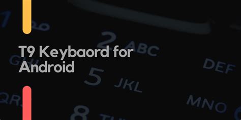 4 Top T9 Keypad Keyboard For Android Devices