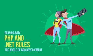 Reasons Why PHP And Net Rules The World Of Web Development