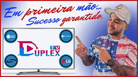 🔶️ Duplex Tv O Aplicativo Mais Top Que Ja Lançaram Na Smart Tv Samsung E Lg Youtube
