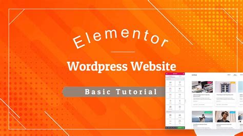 Elementor Wordpress Basic Tutorial For Beginners The Easiest Way Youtube