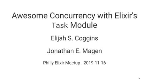 Awesome Concurrency With Elixir Tasks Ppt