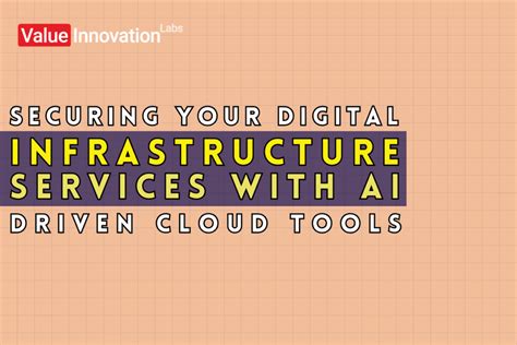 Digital Infrastructure Services With Ai Driven Tools Valueinnovation Blog