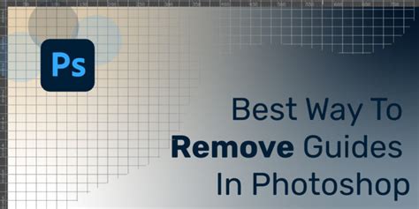 How To Remove Ruler Guide And Grid Lines In Photoshop