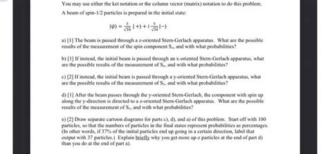 Solved You May Use Either The Ket Notation Or The Column