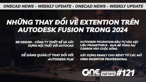 Những Thay đổi Về Extention Trên Autodesk Fusion Trong 2024 Onecad News 121 Onecadvn Best