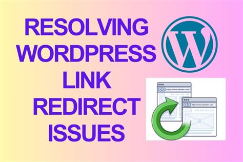 resolving wordpress link redirect issues