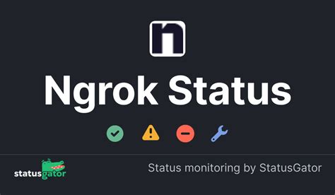 Ngrok Status Check If Ngrok Is Down Or Having An Outage Statusgator